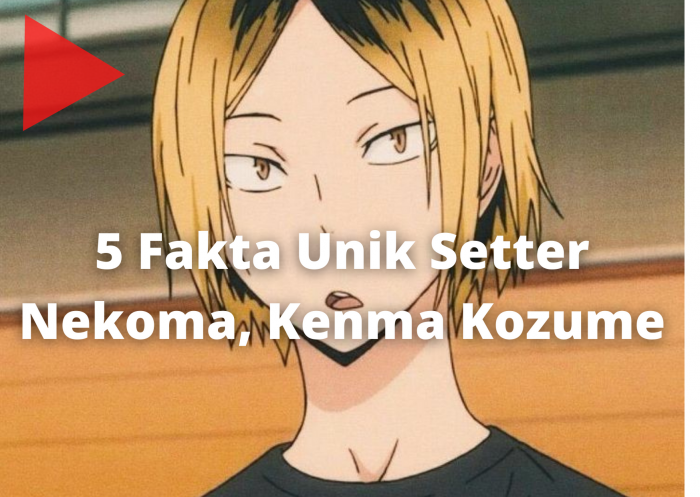 5 Fakta Unik Setter Nekoma Kenma Kozume · tulisIN 5 Fakta Unik Setter ...