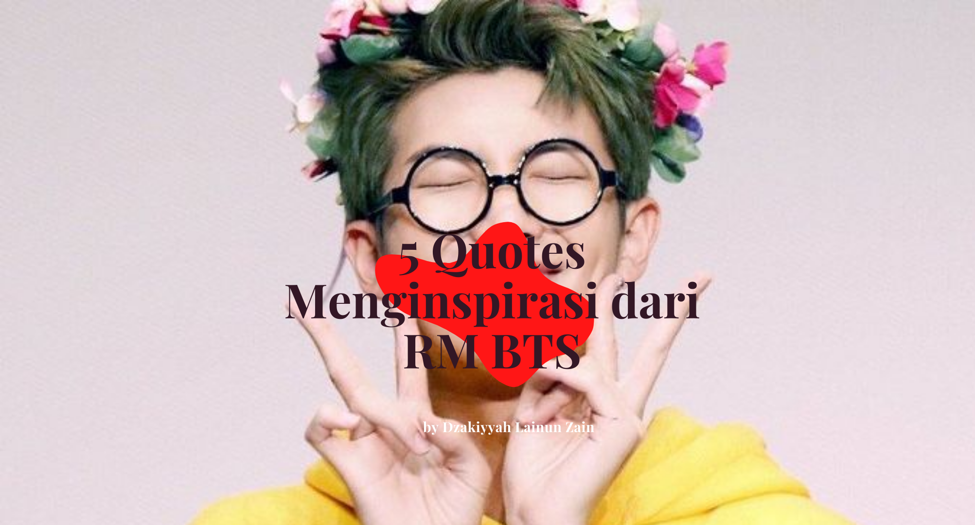 5 Quotes Menginspirasi dari RM BTS Yang Bikin Semangat KamubTerus